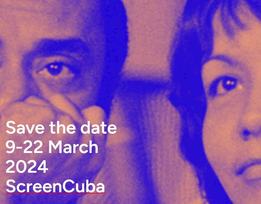 Save the date! – SCREEN CUBA, 15-28 March 2026, LONDON & BEYOND